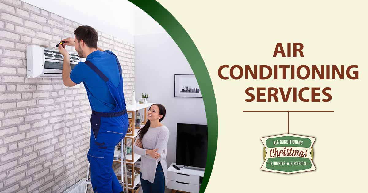 Air Conditioning Services for Your Home and Business - Christmas Air ...