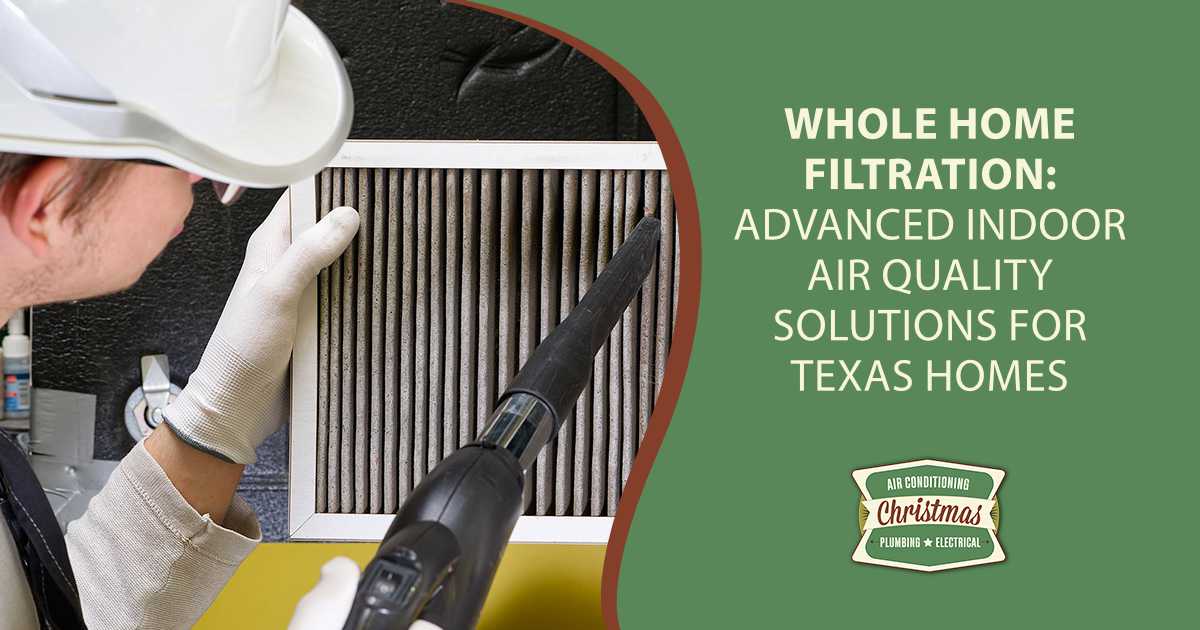 Whole Home Filtration Systems | Christmas Air Conditioning